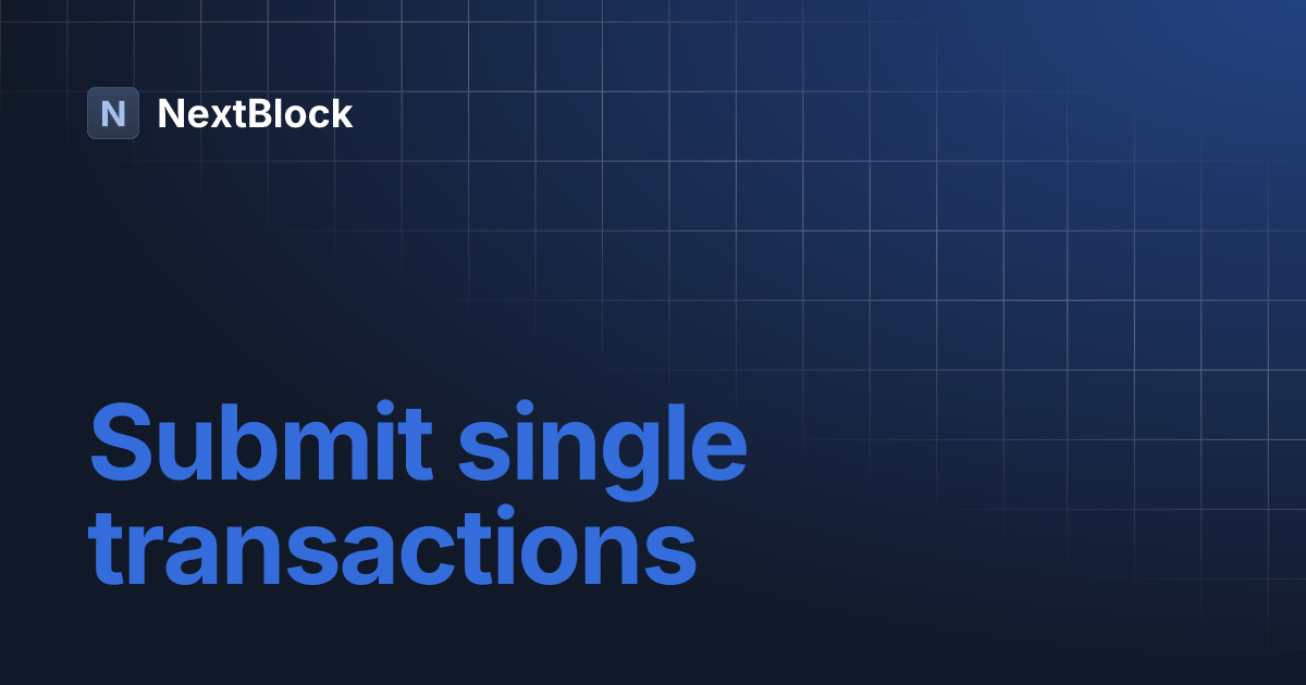 Submit single transactions | NextBlock