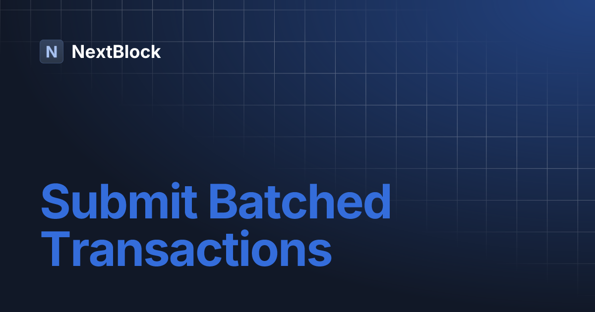 Submit Batched Transactions | NextBlock
